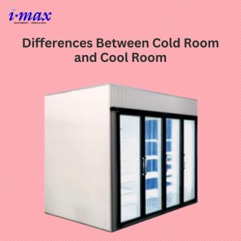 Differences Between Cold Room and Cool Room - Imax