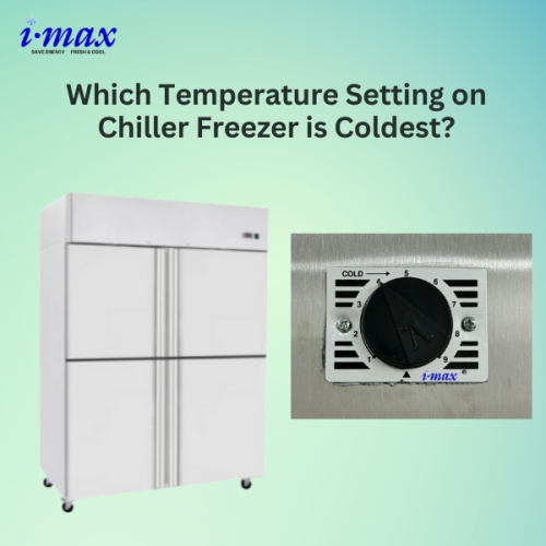 Which Temperature Setting on Chiller Freezer is Coldest?