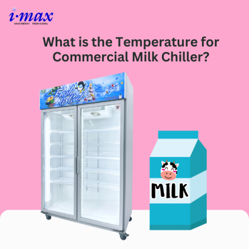 What is the Temperature for Commercial Milk Chiller? | Imax ...